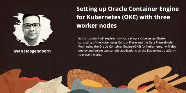Setting up Oracle Container Engine for Kubernetes (OKE) with three ...